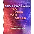 Cryptograms to Keep You Sharp: Carlton, Olivia: 9780806989938: Amazon ...
