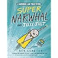 Amazon.com: Super Narwhal and Jelly Jolt (A Narwhal and Jelly Book #2 ...