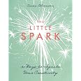 The Little Spark - 30 Ways to Ignite Your Creativity: Bloomston, Carrie ...