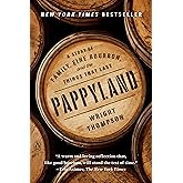 Pappyland: A Story of Family, Fine Bourbon, and the Things That Last ...