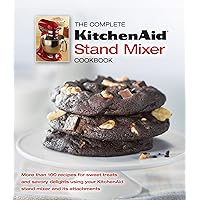 The Complete KitchenAid Stand Mixer Cookbook: Publications ...