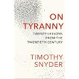 ON TYRANNY: Timothy Snyder: 9781847924889: Amazon.com: Books