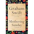Mothering Sunday: A Romance (Vintage International): Swift, Graham ...