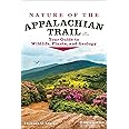 Nature of the Appalachian Trail: Your Guide to Wildlife, Plants, and ...
