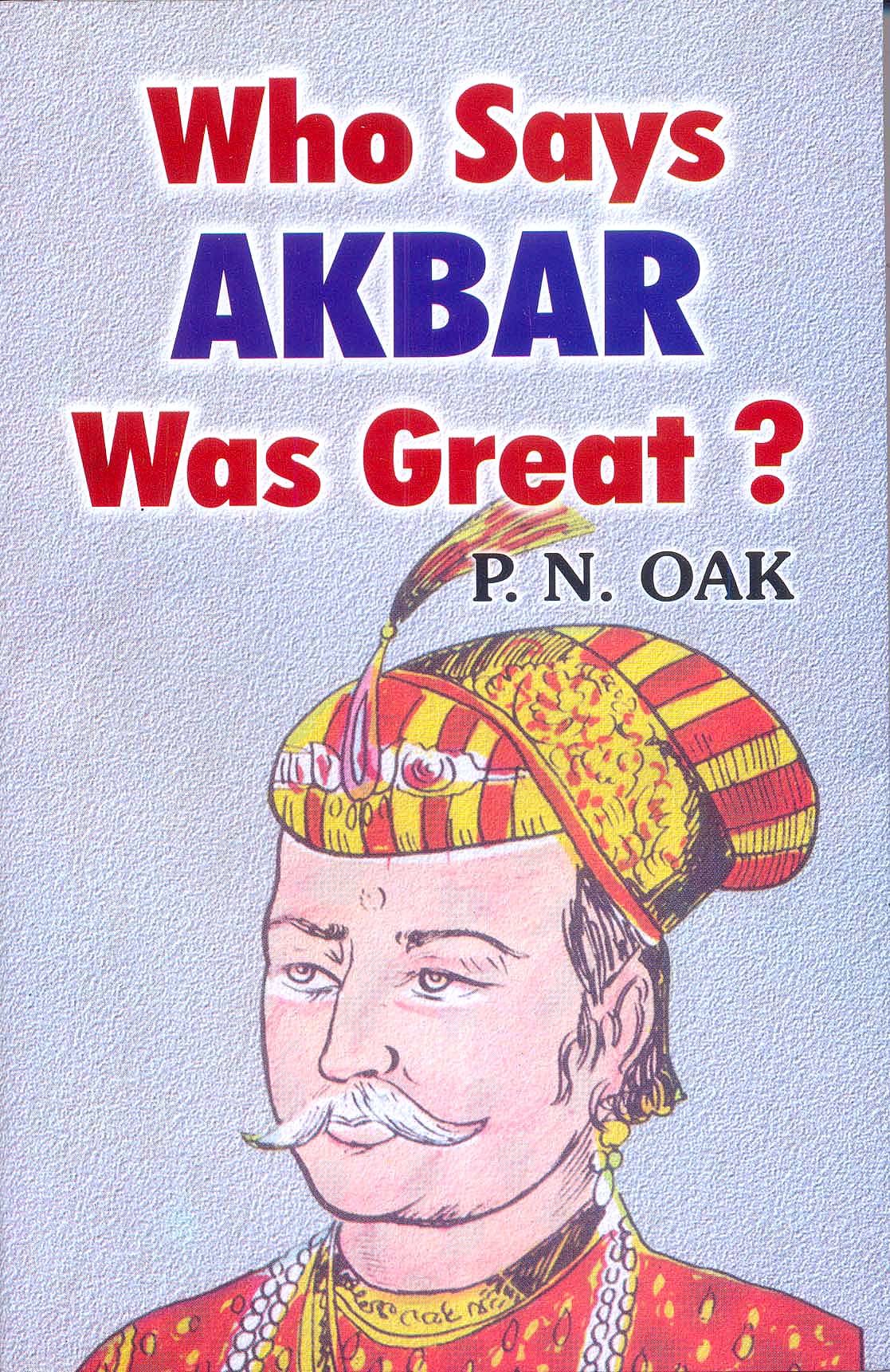 Akbar the great - railmzaer