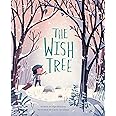The Wish Tree: Maclear, Kyo, Turnham, Chris: 9781452150659: Books ...