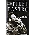 Fidel Castro: My Life: A Spoken Autobiography: Ramonet, Ignacio, Castro ...