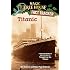Tonight on the Titanic (Magic Tree House, No. 17): Mary Pope Osborne ...