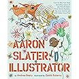 Aaron Slater, Illustrator: A Picture Book: Beaty, Andrea, Roberts ...
