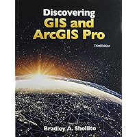 Discovering GIS and ArcGIS Pro: Shellito, Bradley A.: 9781319230753 ...