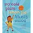 My Cold Plum Lemon Pie Bluesy Mood: Brown, Tameka Fryer, Evans, Shane ...