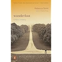 Wanderlust: A History of Walking: Solnit, Rebecca: 9780140286014 ...