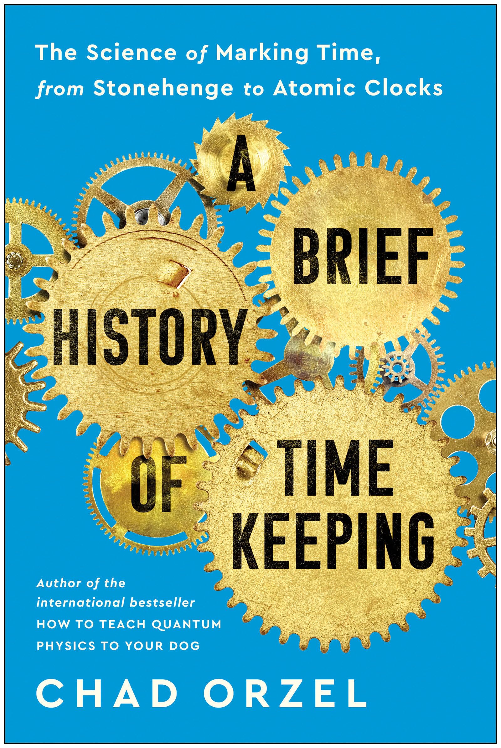 Mua A Brief History of Timekeeping: The Science of Marking Time, from ...