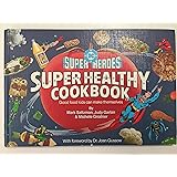 The Official DC Super Hero Cookbook: 60+ Simple, Tasty Recipes for ...