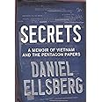 Secrets: A Memoir of Vietnam and the Pentagon Papers: Ellsberg, Daniel ...
