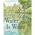 Water Is Water: A Book About the Water Cycle: Paul, Miranda, Chin ...