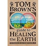 Tom Brown's Field Guide to Wilderness Survival: Brown Jr., Tom ...