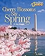 Cherry Blossoms Say Spring (National Geographic Kids): Esbaum, Jill ...