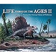 Life through the Ages II: Twenty-First Century Visions of Prehistory ...