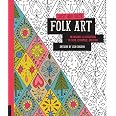 Just Add Color: Folk Art: 30 Original Illustrations To Color, Customize ...