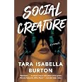 Amazon.com: Social Creature: A Novel: 9780525436416: Burton, Tara ...
