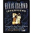 Ellis Island Interviews: Immigrants Tell Their Stories In Their Own ...