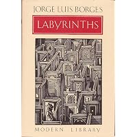 Labyrinths: Borges, Jorge Luis: 9780394604497: Amazon.com: Books