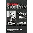 Serious Creativity: Using the power of Lateral Thinking to create new ...