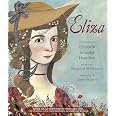 Amazon.com: Eliza: The Story of Elizabeth Schuyler Hamilton: With an ...
