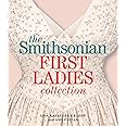 Amazon.com: The Smithsonian First Ladies Collection: 9781588344694 ...