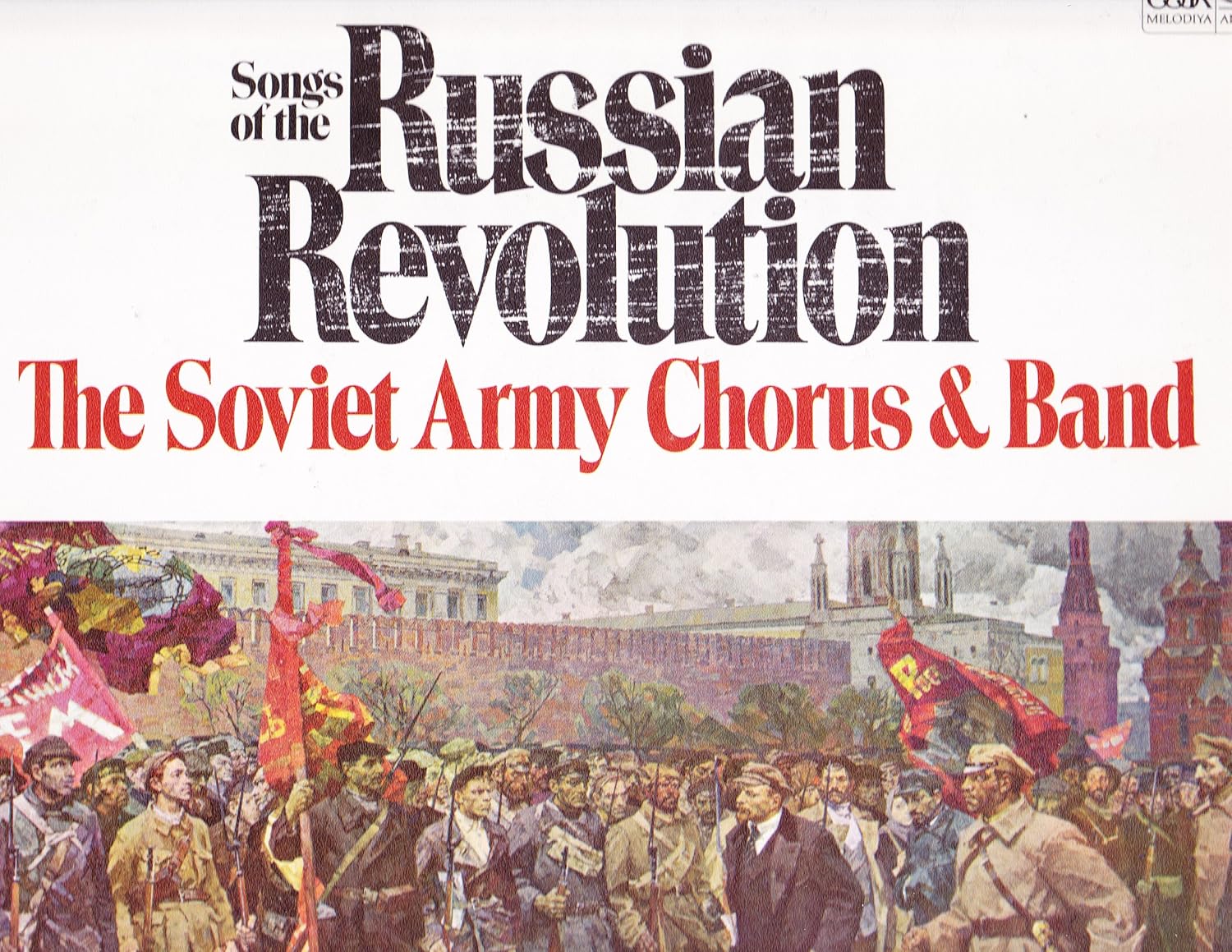 The Soviet Army Chorus and Band - Songs of the Russian Revolution ...