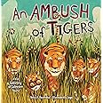 An Ambush of Tigers: A Wild Gathering of Collective Nouns: Rosenthal ...