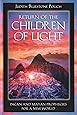 Return of the Children of Light: Incan and Mayan Prophecies for a New ...