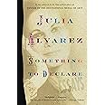 Something to Declare: Essays: Alvarez, Julia: 9781616205584: Amazon.com ...