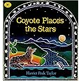 Coyote Places the Stars (Aladdin Picture Books): Taylor, Harriet Peck ...