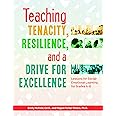 Amazon.com: Teaching Tenacity, Resilience, and a Drive for Excellence ...