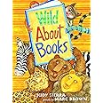 Amazon.com: Wild About Books: 9780375825385: Judy Sierra, Marc Brown: Books