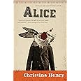 Alice (The Chronicles of Alice): Henry, Christina: 9780425266793 ...