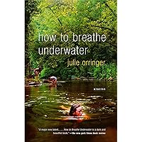 How to Breathe Underwater: Orringer, Julie: 9781400034369: Amazon.com ...