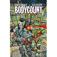 Teenage Mutant Ninja Turtles: Bodycount: Eastman, Kevin, Bisley, Simon ...