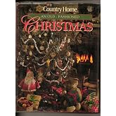 An Old-Fashioned Christmas: Sweet Traditions for Hearth and Home ...