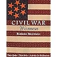 Civil War Women: Their Quilts, Their Roles, Activities for Re-Enactors ...