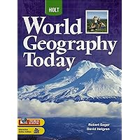 World Geography Today: Student Edition Grades 9-12 2008: HOLT, RINEHART ...