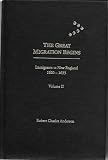 The great migration begins: Immigrants to New England, 1620-1633 ...