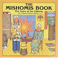 The Mishomis Book: The Voice of the Ojibway: Benton-Banai, Edward ...