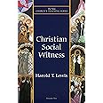 Christian Social Witness (Volume 10) (New Church's Teaching Series, 10 ...