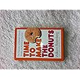 Time to Make the Donuts: The Founder of Dunkin Donuts Shares an ...