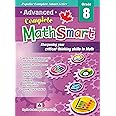 Advanced Complete MathSmart Grade 8: Advance in Math and Build Critical ...