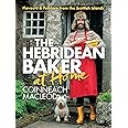 The Hebridean Baker: At Home: Traditional Scottish Bakes and Stories ...