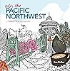 Color the Pacific Northwest: A Timber Press Coloring Book in Oman ...
